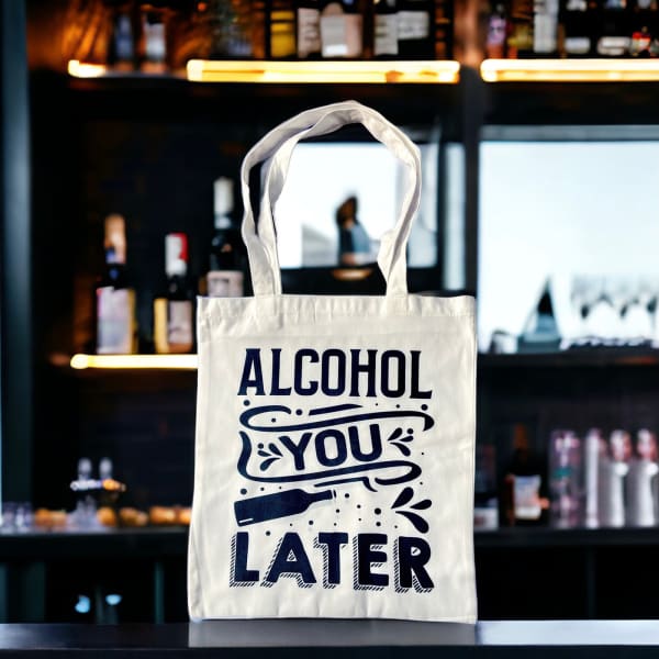 Buy/Send Tote Bag - Alcohol You Later - Assorted - Single Piece Online ...