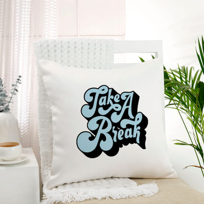 Send Take A Break Personalized Cushion Online, Same Day Delivery in UAE ...